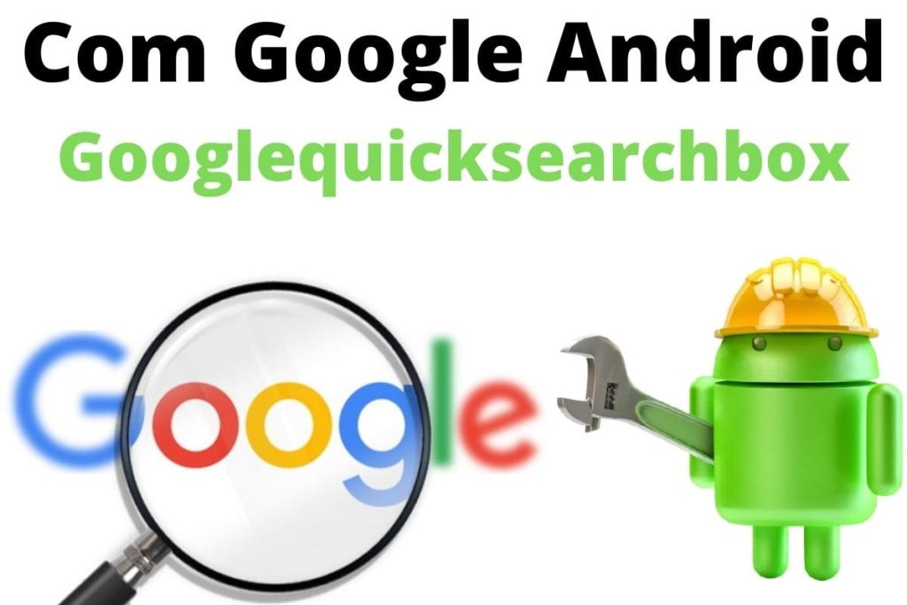 com.google.android.googlequicksearchbox: What It Does & How to Fix It