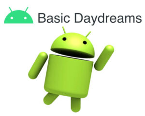 What Is Basic Daydreams App on Android: Full Guide
